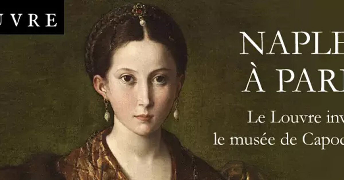 "Naples à Paris" : Le Louvre rend hommage au plus grand centre européen ...